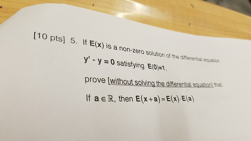 Solved 110 pts] 5. If E(x) is a non-zero solution of the | Chegg.com