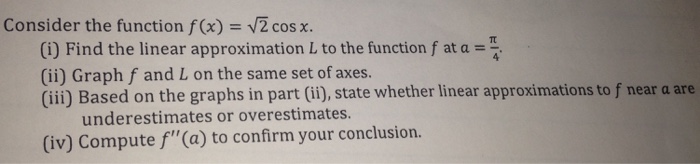 Solved Consider the function f(x) =root 2 cos x. (j) Find | Chegg.com
