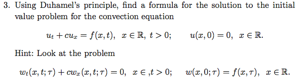 Solved Using Duhamel's principle, find a formula for the | Chegg.com