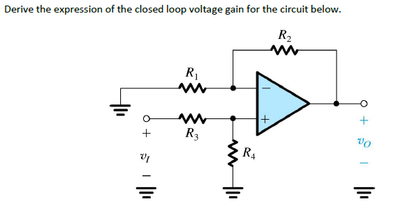 Solved Derive the expression of the closed loop voltage gain | Chegg.com