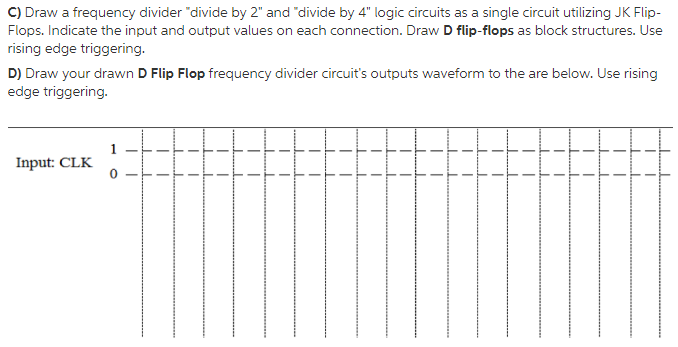 Solved C) Draw a frequency divider "divide by 2" and "divide | Chegg.com