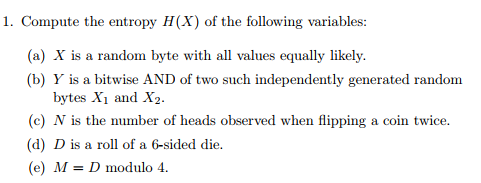 Solved 1. Compute the entropy H(X) of the following | Chegg.com