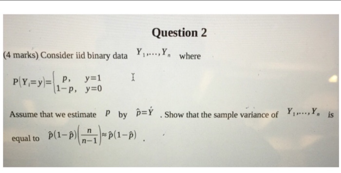Solved Consider iid binary data Y_1, ..., Y_n where P(Y_i | Chegg.com