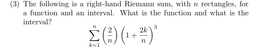 Solved 3) The following is a right-hand Riemann sum, with n | Chegg.com