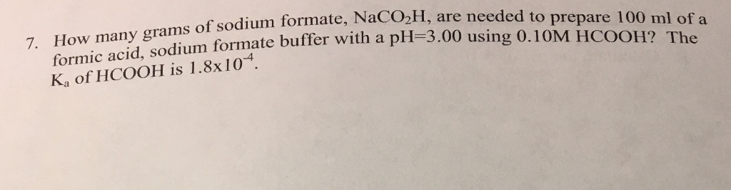 Solved How many grams of sodium formate, NaCO_2H, are needed | Chegg.com