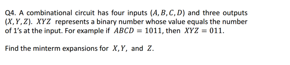 Solved A Combinational Circuit Has Four Inputs A B C D