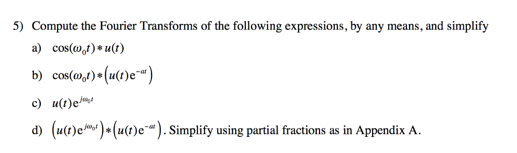 Solved Compute the Fourier Transforms of the following | Chegg.com