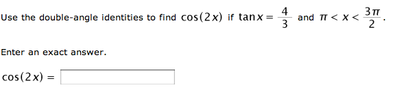 Solved Use the double-angle identities to find COS(2x) if | Chegg.com