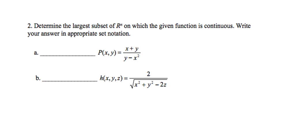 Solved Determine the largest subset of R^n on which the | Chegg.com