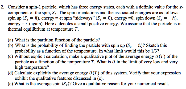 Solved 2. Consider a spin-1 particle, which has three energy | Chegg.com
