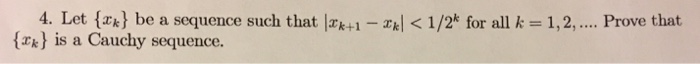 Solved Let {x_k} be a sequence such that |x_k+1 - x_k|