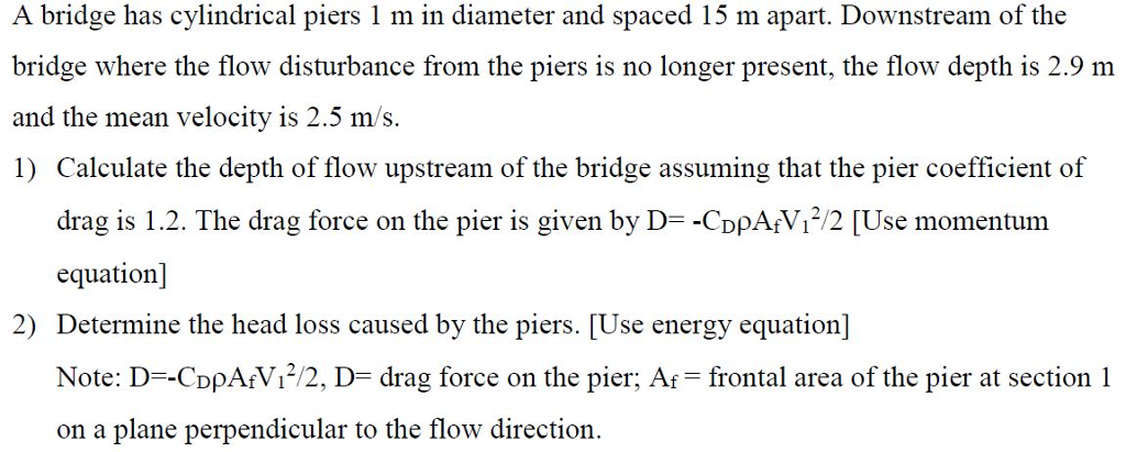 Solved A bridge has cylindrical piers 1 m in diameter and | Chegg.com