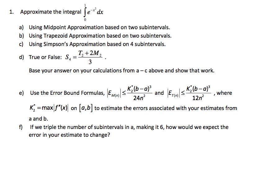 Solved Approximate the integral integral_0^1 e^-x^2 dx | Chegg.com