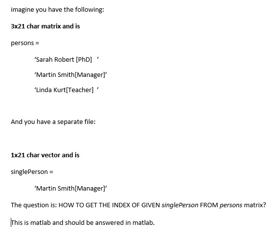 Solved imagine you have the following: 3x21 char matrix and | Chegg.com