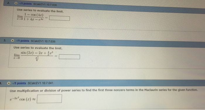 Solved Use series to evaluate the limit. lim_xrightarrow 0 1 | Chegg.com
