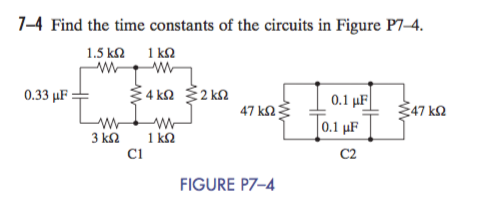 Solved 7-4 Find the time constants of the circuits in Figure | Chegg.com