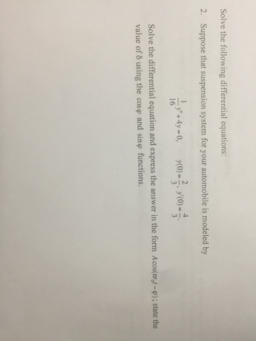 Solved Solve the following differential equations: Suppose | Chegg.com