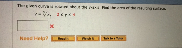 Solved The given curve is rotated about the y-axis. Find the | Chegg.com