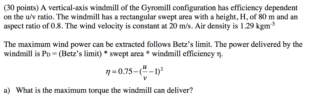 Solved (30 points) A vertical-axis windmill of the Gyromill | Chegg.com