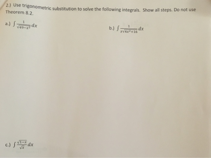 Solved Use trigonometric substitution to solve the following | Chegg.com