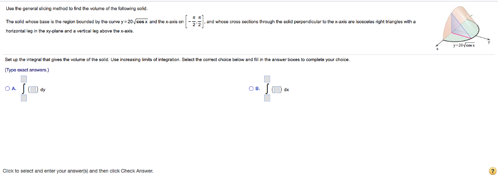 Solved Use the general slicing method to find the volume of | Chegg.com