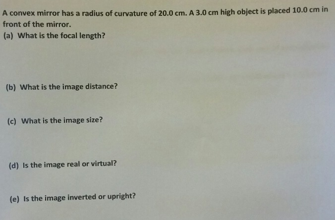 Solved A convex mirror has a radius of curvature of 20.0 cm. | Chegg.com