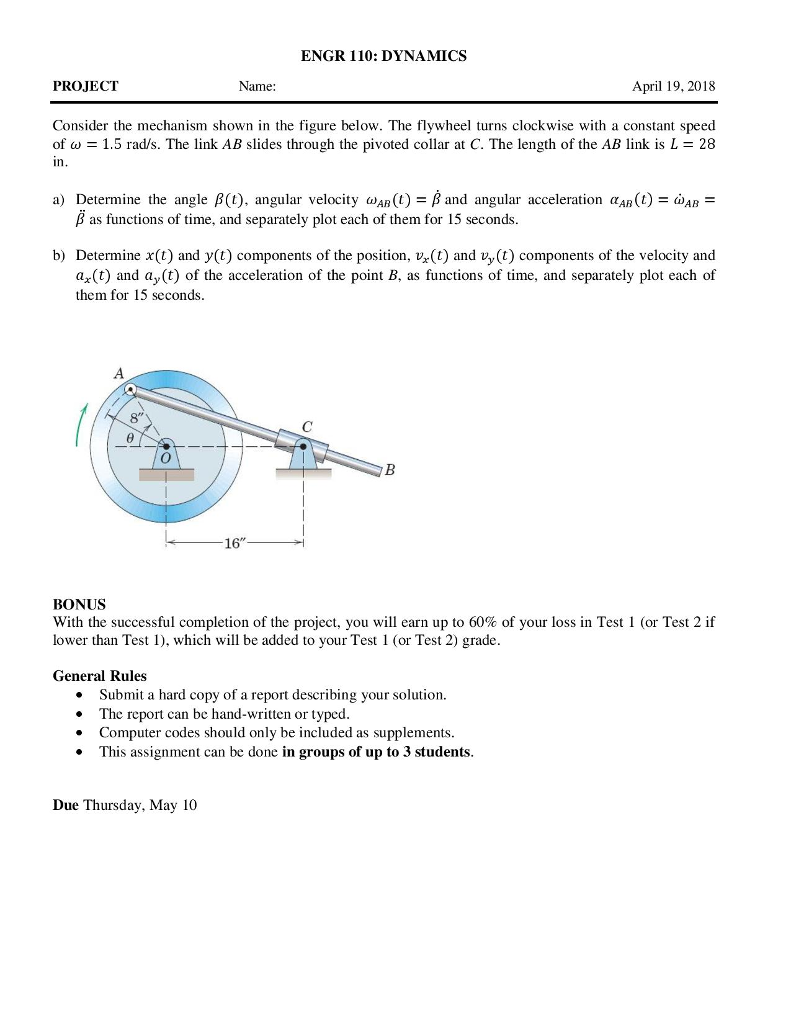 Solved ENGR 110: DYNAMICS PROJECT Aprl 19, 2018 me Consider | Chegg.com