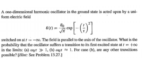 Solved A one-dimensional harmonic oscillator in the ground | Chegg.com