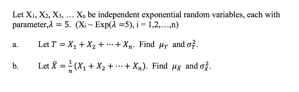 Solved Let X_1, X_2, X_3, ... X_n be independent exponential | Chegg.com