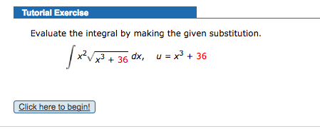 Solved Tutorial Exercise Evaluate the integral by making the | Chegg.com