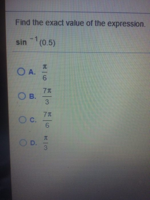 Solved Find the exact value of the expression. sin^-1(0.5) | Chegg.com