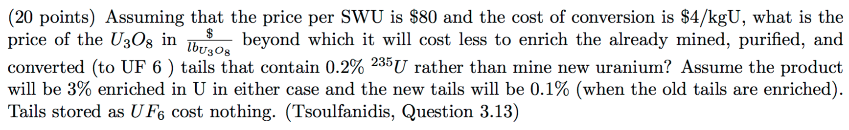 Solved Assuming that the price per SWU is $80 and the cost | Chegg.com