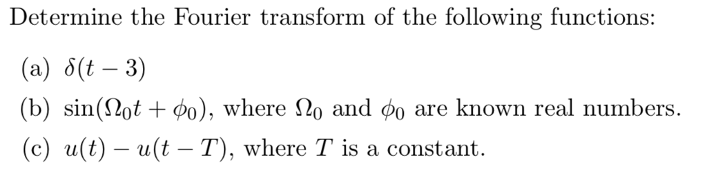 Solved Determine the Fourier transform of the following | Chegg.com