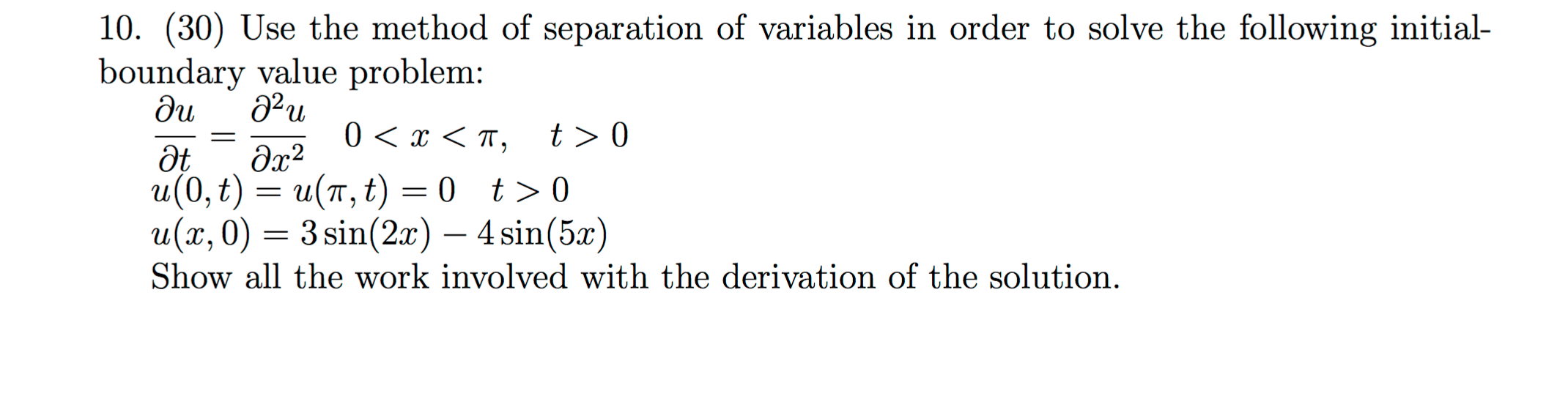 Solved Use the method of separation of variables in order to | Chegg.com