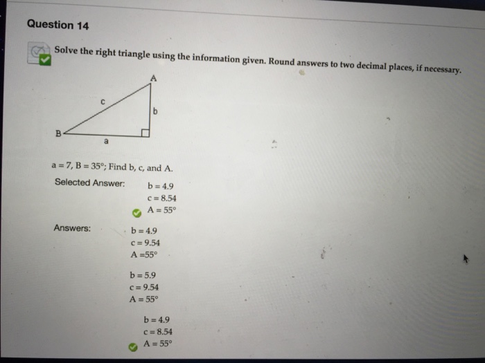 Solved Solve the right triangle using the information given. | Chegg.com