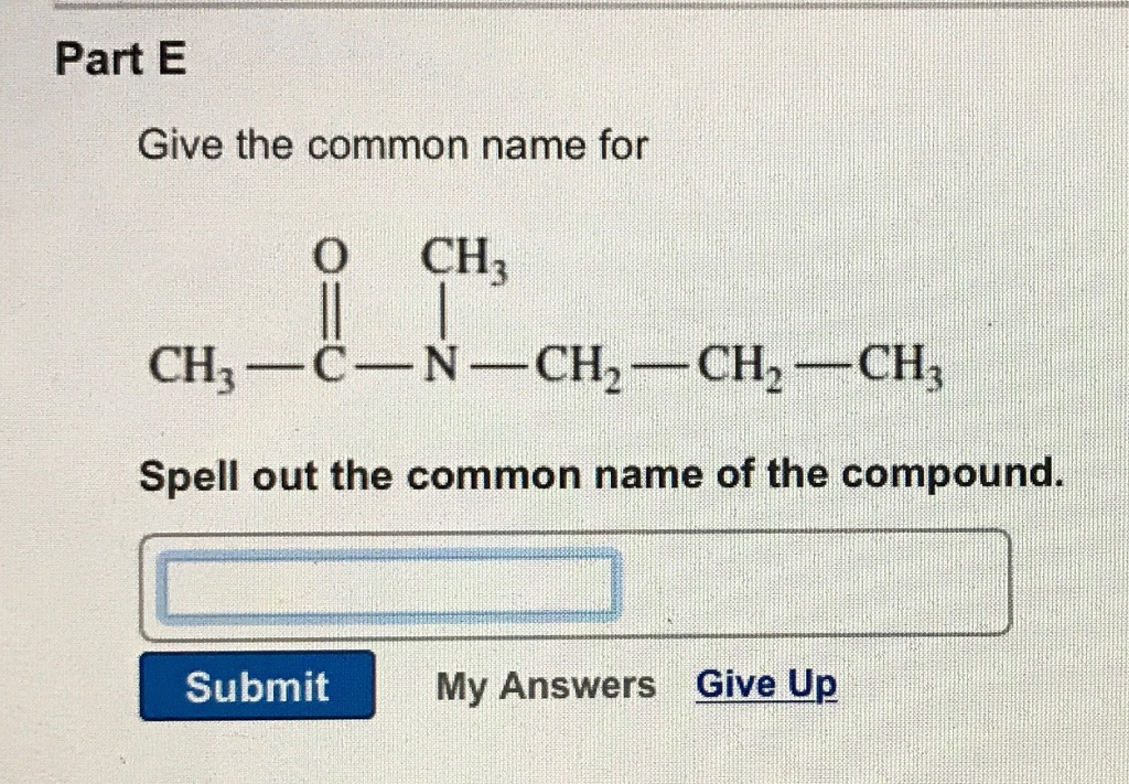 Solved Give the common name for Spell out the common name | Chegg.com