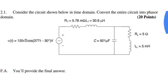 Solved 2.1. Consider the circuit shown below in time domain. | Chegg.com