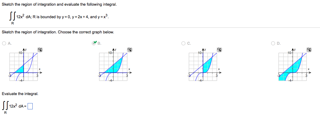 Solved Sketch the region of integration and evaluate the | Chegg.com