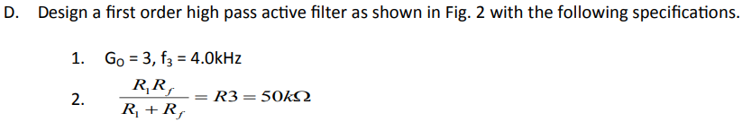 Solved D. Design a first order high pass active filter as | Chegg.com