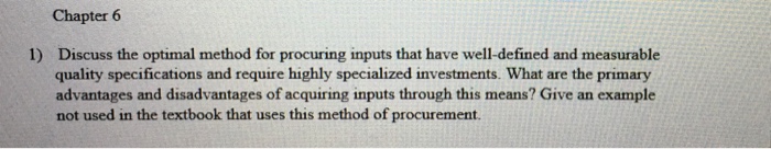 Solved Discuss the optimal method for procuring inputs that | Chegg.com