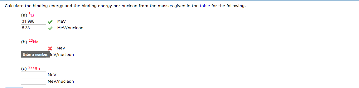 Solved Calculate the binding energy and the binding energy | Chegg.com