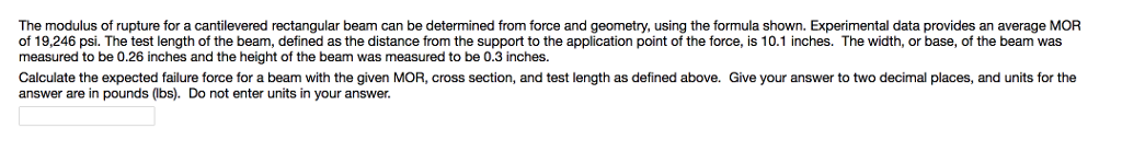 Solved The modulus of rupture for a cantilevered rectangular | Chegg.com