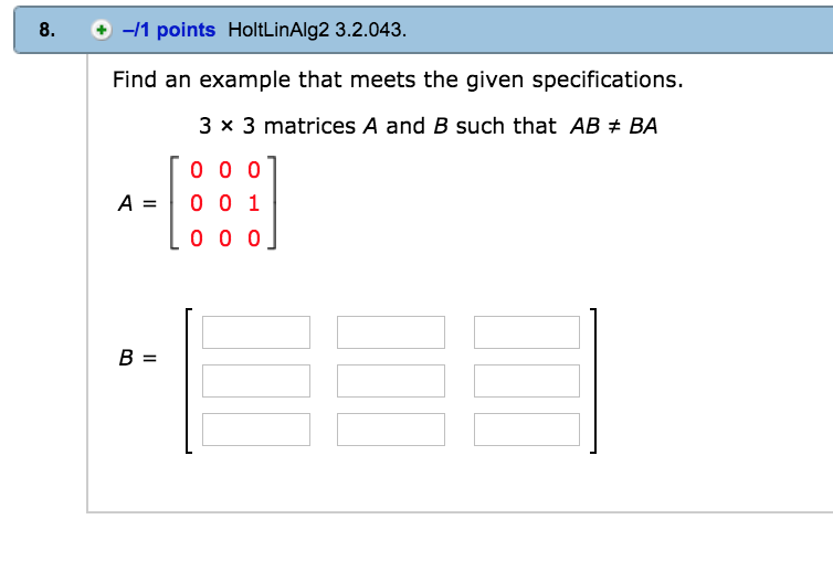 Solved 8. -/1 points HoltLinAlg2 3.2.043 Find an example | Chegg.com Solved 8. -/1 points HoltLinAlg2 3.2.043 Find an example | Chegg.com