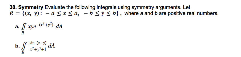 Solved 38. Symmetry Evaluate the following integrals using | Chegg.com