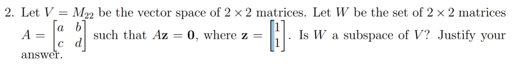 Solved 2. Let V-M22 be the vector space of 2 x 2 matrices. | Chegg.com