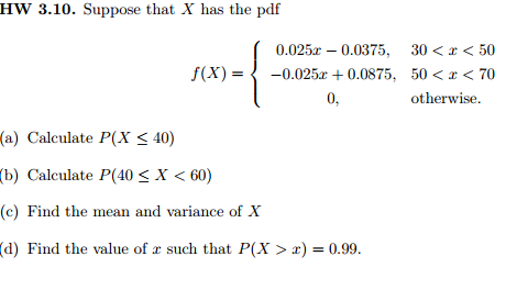 Suppose that X has the pdf Calculate P(X