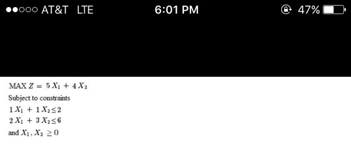Solved ..ooo AT&T LTE MAX Z 5X1 4X2 Subject to constraints | Chegg.com