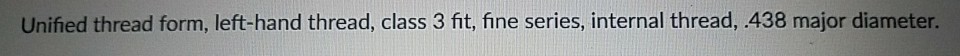 Unified thread form, left-hand thread, class 3 fit, | Chegg.com
