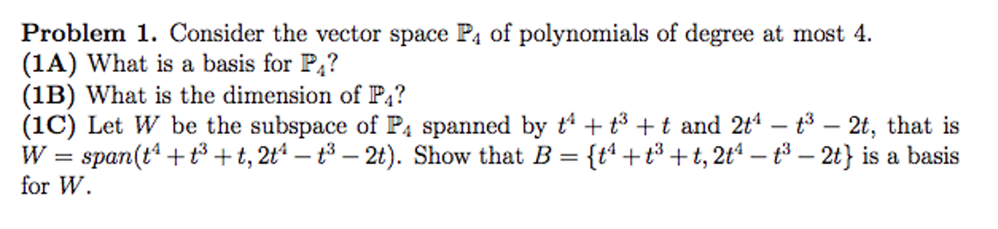 Solved Problem 1. Consider the vector space P4 of | Chegg.com