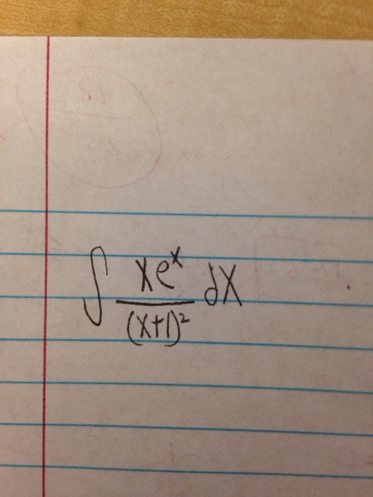 Solved integral xe^x/(x + 1)^2 dx | Chegg.com